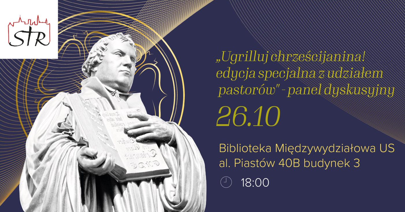 STR 2022. Panel dyskusyjny pt. Ugrilluj chrześcijanina! - Luteranie ...